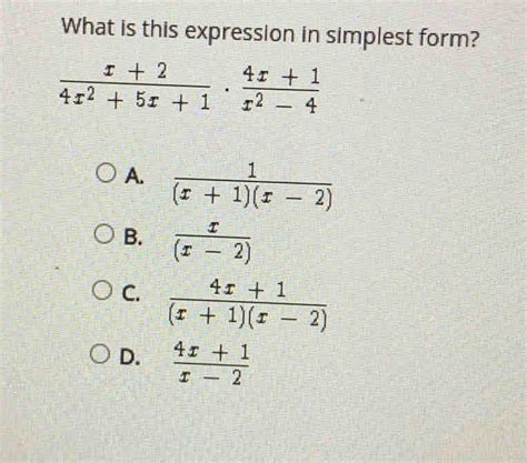 what is this expression in simplest form frac x 24x2 5x 1 frac 4x