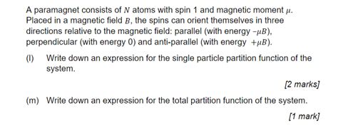Solved A Paramagnet Consists Of N Atoms With Spin 1 And