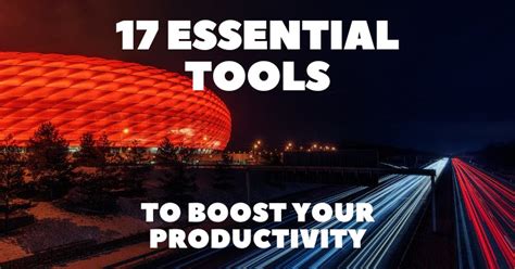 The 17 Essential Tools You Need To Boost Your Productivity 🚀🔥 Hackernoon