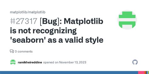 [bug] matplotlib is not recognizing seaborn as a valid style · issue 27317 · matplotlib