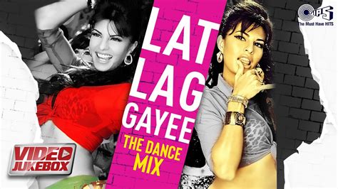 Lat Lag Gayee The Dance Mix Video Jukebox Party Hits Non Stop