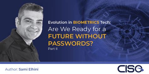 Evolution In Biometrics Tech Are We Ready For A Future Without