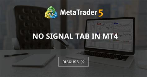 No Signal Tab In Mt4 Day Trading General Mql5 Programming Forum