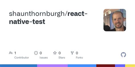 GitHub Shaunthornburgh React Native Test