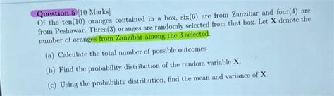 solved question 5 [10 marks] of the ten 10 oranges