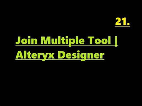 How To Use Join Multiple Tool In Alteryx YouTube