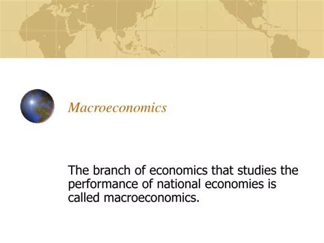 PPT Macroeconomics PowerPoint Presentation Free Download ID