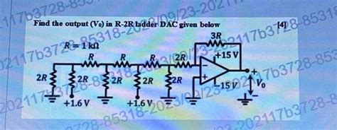 Solved Find The Output V In R R Ladder DAC Given Chegg