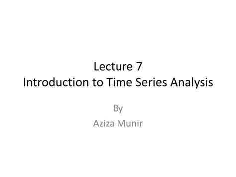 Ppt Lecture Introduction To Time Series Analysis Powerpoint