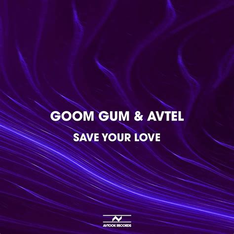 Goom Gum Avtel Save Your Love Original Mix Avtook Records Progressive Astronaut