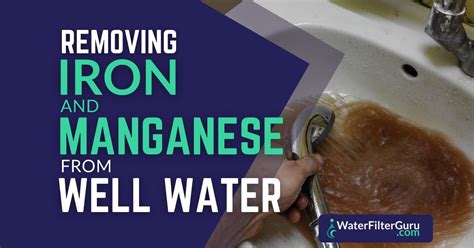 Well Water Iron And Manganese Removal
