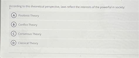 Solved Ficcording To This Theoretical Perspective Laws