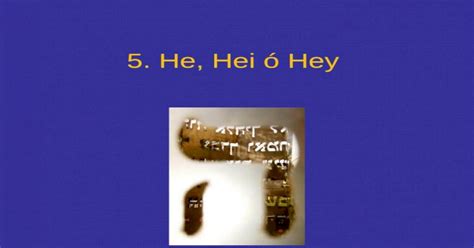 5 He Hei ó Hey La Letra He O Hei El Nombre De La Letra Hei Aparece