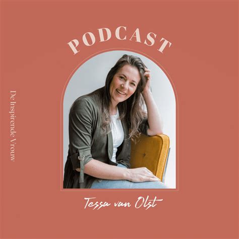 De Inspirerende Vrouw De Podcast Met Tessa Van Olst Bureau Delight