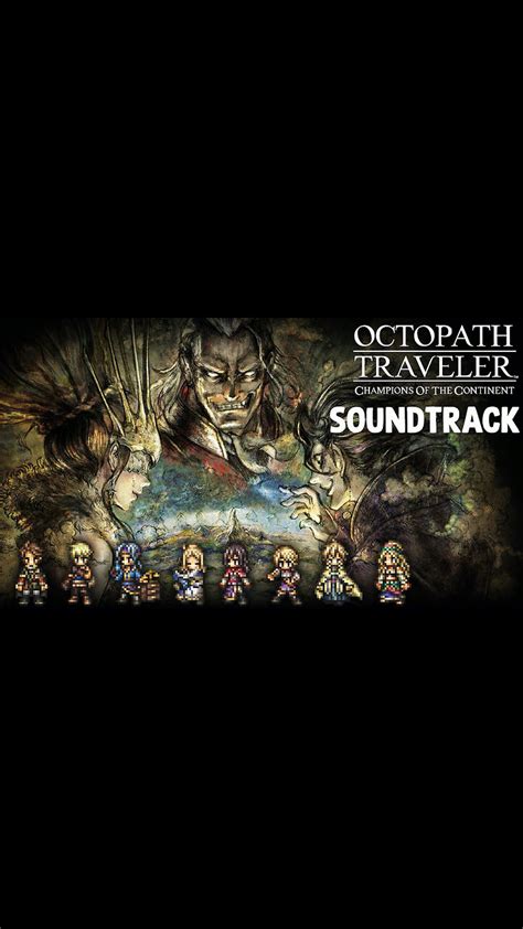 OCTOPATH TRAVELER Champions Of The Continent Original Soundtrack Vol 2