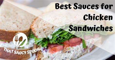 Best Sauces For Chicken Sandwiches Delicious Guide