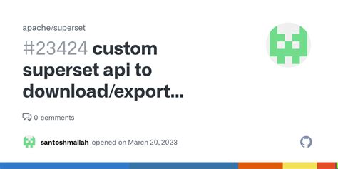 Custom Superset Api To Downloadexport Dataset In Xlsx Format · Issue