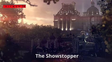 Hitman 3 The Showstopper Youtube