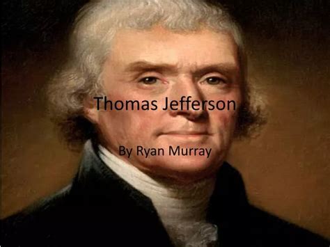 Ppt Thomas Jefferson Powerpoint Presentation Free Download Id2630216