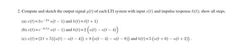 compute and sketch the output signal y t ﻿of each
