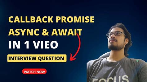 Callback Function Promise Async And Await In Javascript All In 1 Video