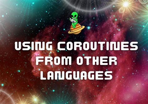 Using Coroutines From Other Languages