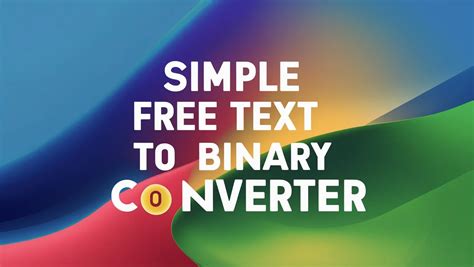 free text to binary converter fast and secure