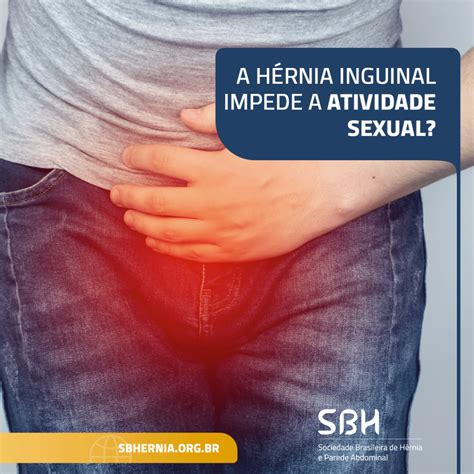 A Hérnia Inguinal Impede A Atividade Sexual Sbh