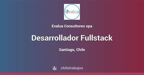 Desarrollador Fullstack Senior Santiago Chiletrabajos Chiletrabajos