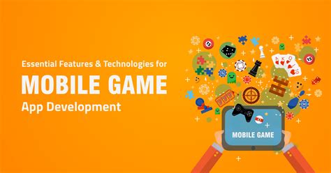 Essential Features Technologies For Mobile Game App Development