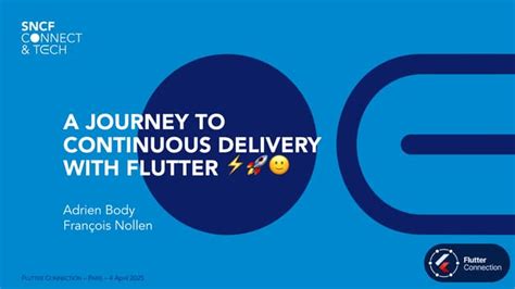 A Journey To Continuous Delivery With Flutter ⚡️🚀🙂 Flutter Connect 2025 Ppt