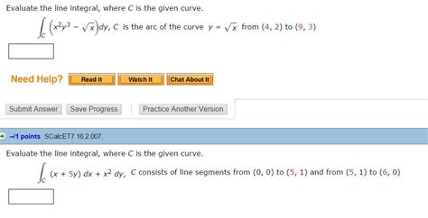 Solved Evaluate The Line Integral Where C Is The Given