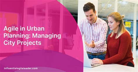 Agile In Urban Planning Managing City Projects