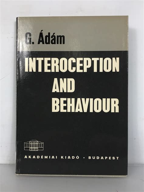 Interoception And Behaviour By G Adam 1967 Hc Dj Msu Surplus Store