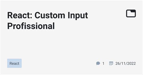 React Custom Input Profissional · React · Tabnews