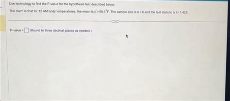 Solved Use Technology To Find The P Value For The Hypothesis Chegg