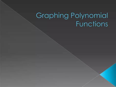 Graphing Polynomial Functions PPT
