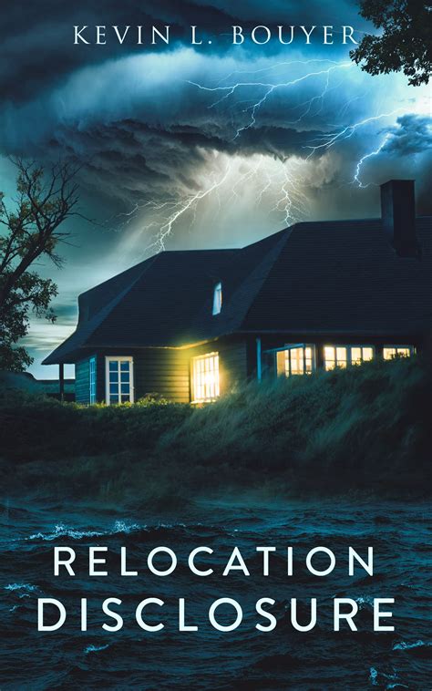 Relocation Disclosure A Novel By Kevin Bouyer Goodreads