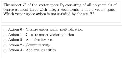 Solved The Subset H Of The Vector Space P3 Consisting Of All Chegg Com
