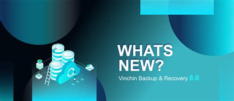 vinchin backup and recovery 8 0 what s new vinchin