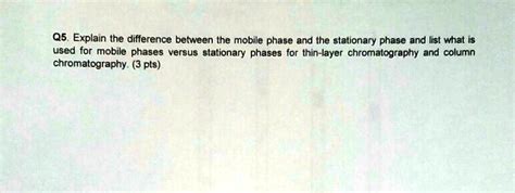 Q5 Explain The Difference Between The Mobile Phase And The Stationary