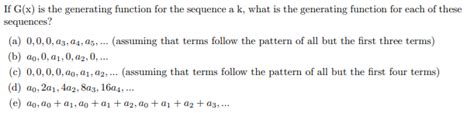 Solved If Gx Is The Generating Function For The Sequence