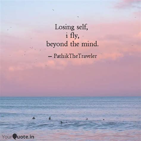 Losing Self I Fly Beyo Quotes Writings By Pathik Variya