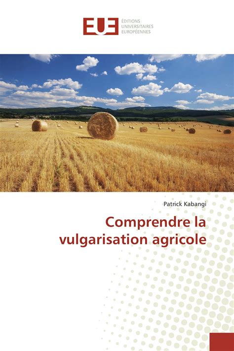 Comprendre La Vulgarisation Agricole 978 613 8 46548 5