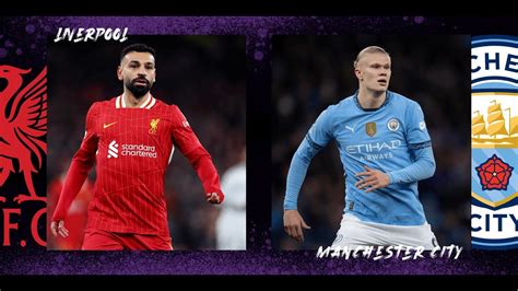 ليفربول ضد مانشستر سيتي في مواجهه حاسمه Liverpool Vs Man City Youtube