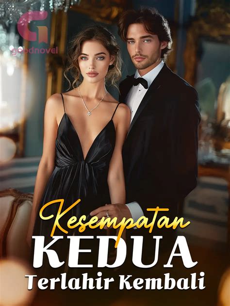Kesempatan Kedua Terlahir Kembali Bab 1208 Novel And Pdf Online Oleh