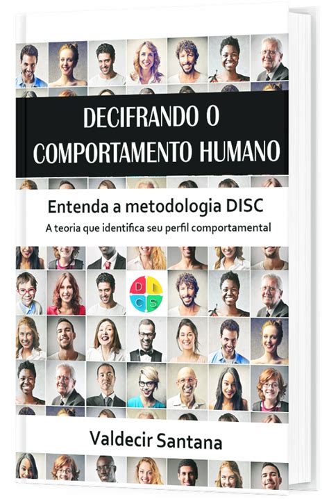 Conheca Metodologia Disc Aqui Tem O Que Você Precisa Saber