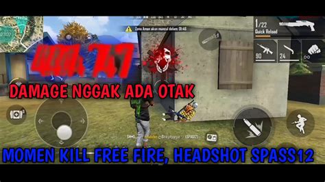 Momen Kill Free Fire Headshot Spass12 Youtube