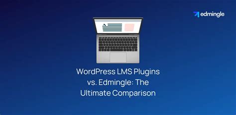 Top 5 Wordpress Lms Plugins Benefits And Limitations Vs Edmingle