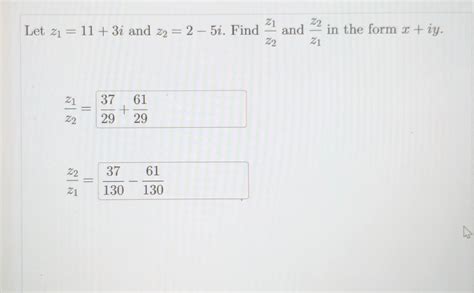 Let Z1 11 3i And Z2 2 5i Find Z1z2 And Z2z1 In Chegg